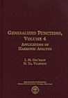 Generalized Functions, Volume 4: Applications of Harmonic Analysis | Mathematical Association of ...