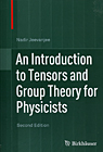 An Introduction to Tensors and Group Theory for Physicists | Mathematical Association of America