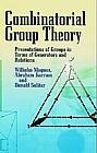 Combinatorial Group Theory: Presentations of Groups in Terms of Generators and Relations ...