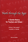 Math Through the Ages: A Gentle History for Teachers and Others ...